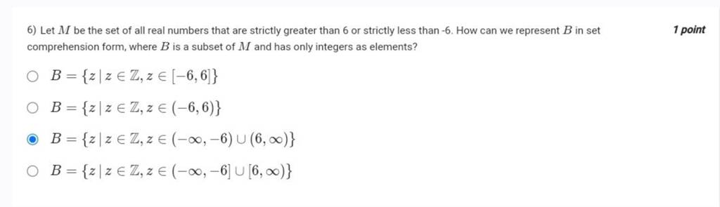 6 Let M Be The Set Of All Real Numbers That Are Strictly Greater Than 6