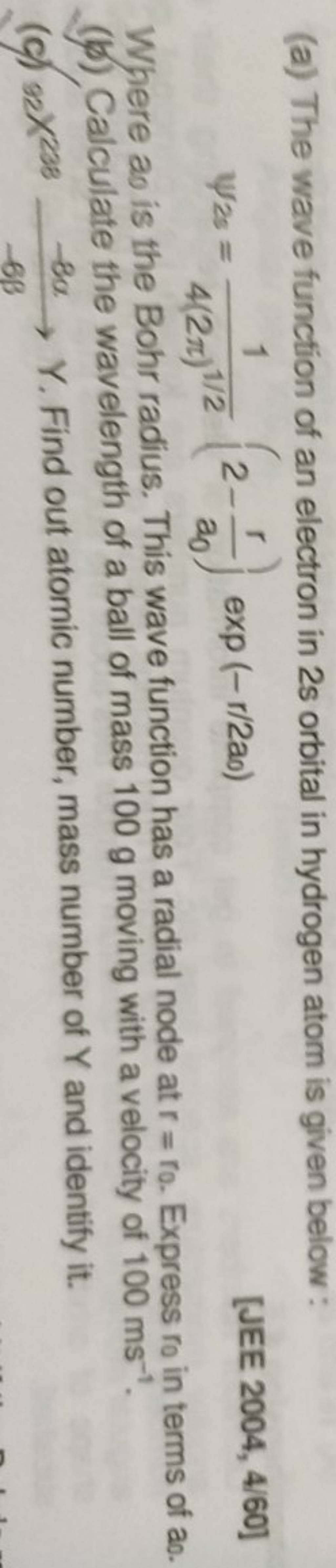 A The Wave Function Of An Electron In 2 S Orbital In Hydrogen Atom Is G