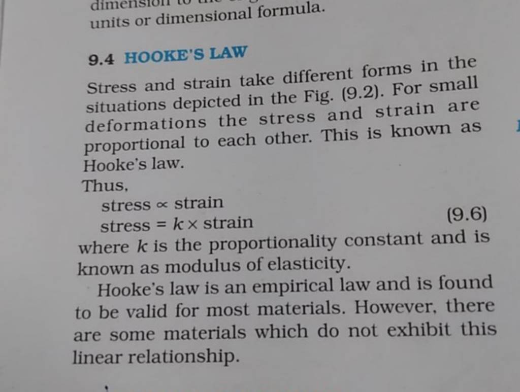 9.4 HOOKE'S LAW Stress and strain take different forms in the situations