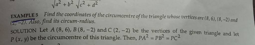 a2+b2 c2+d2 EXAMPLE 5 Find the coordinates of the circumcentre of the tr..