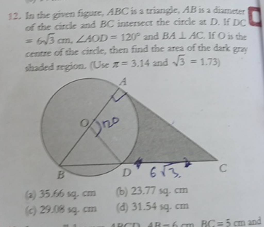 12. In the given figure, ABC is a triangle, AB is a diameter of the circl..