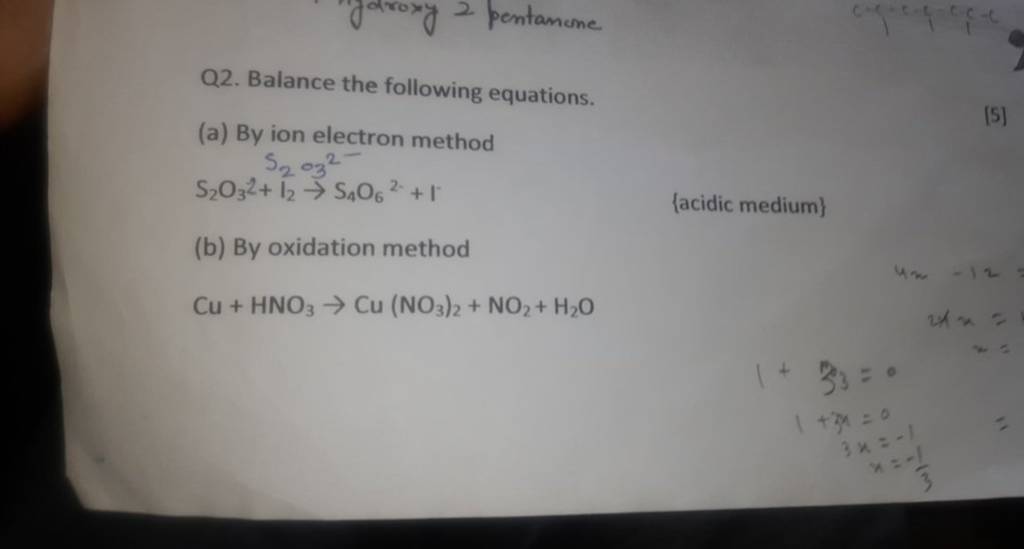 Q2. Balance the following equations. (a) By ion electron method S2 O32 +S..