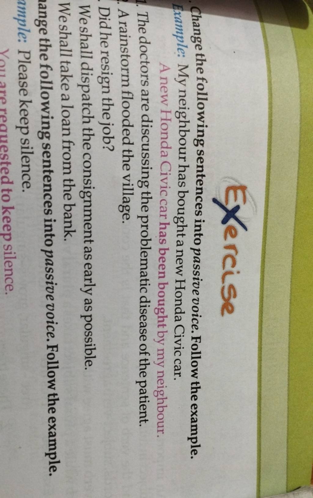 Change the following sentences into passive voice. Follow the example. Ex..