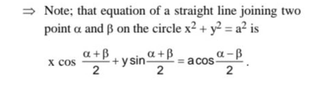 ⇒ Note; that equation of a straight line joining two point α and β on the..