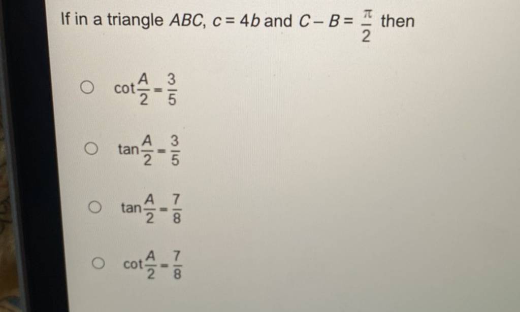 If in a triangle ABC,c=4b and C−B=2π then | Filo