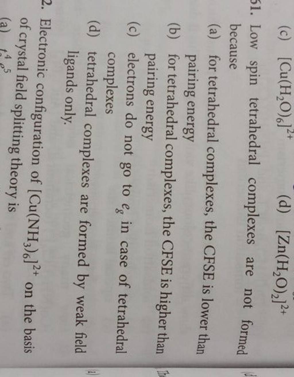 Low spin tetrahedral complexes are not formed because | Filo