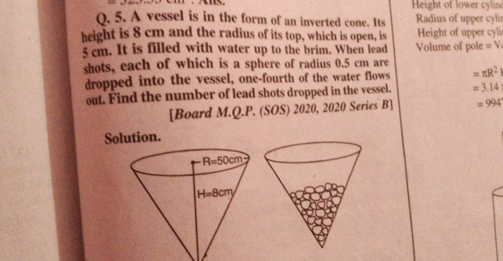 Q. 5. A vessel is in the form of an inverted cone. Its height is 8 cm and..