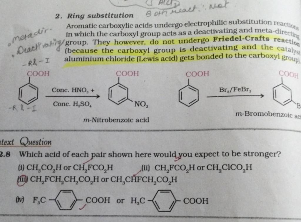 Ring substitution B oth react :Not Aromatic carboxylic acids undergo elec..