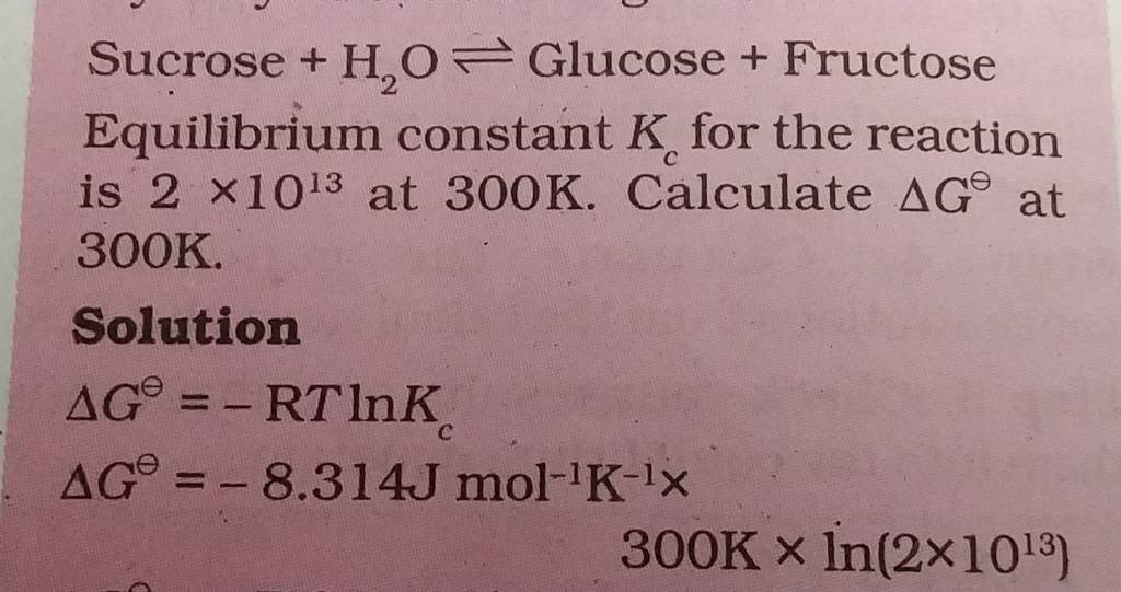 Sucrose +H2 O⇌ Glucose + Fructose Equilibrium constant Kc for the reacti..
