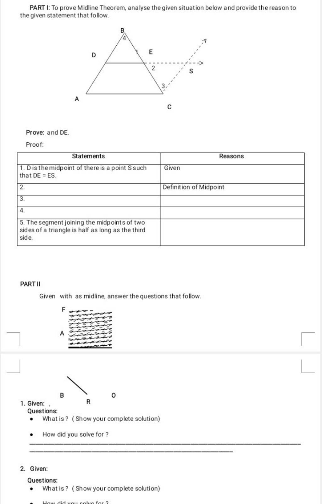 PART I: To prove Midline Theorem, analyse the given situation below and p..
