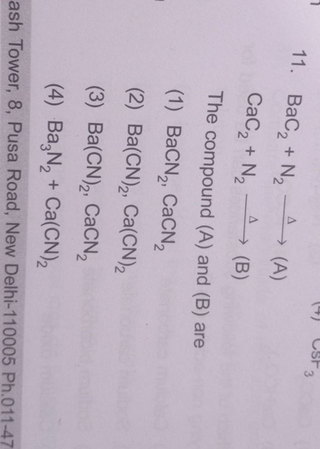 BaC2 +N2 Δ (A) CaC2 +N2 Δ (B) The compound (A) and (B) are | Filo