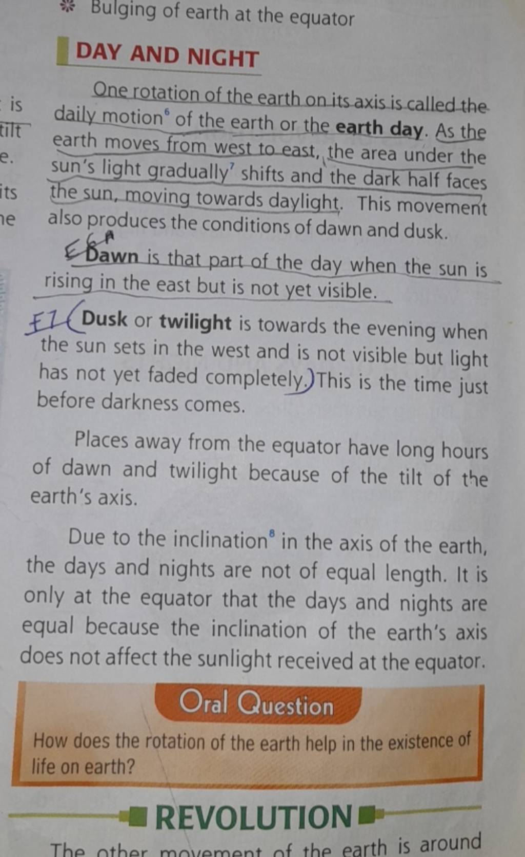 * Bulging of earth at the equator DAY AND NIGHT One rotation of the earth..