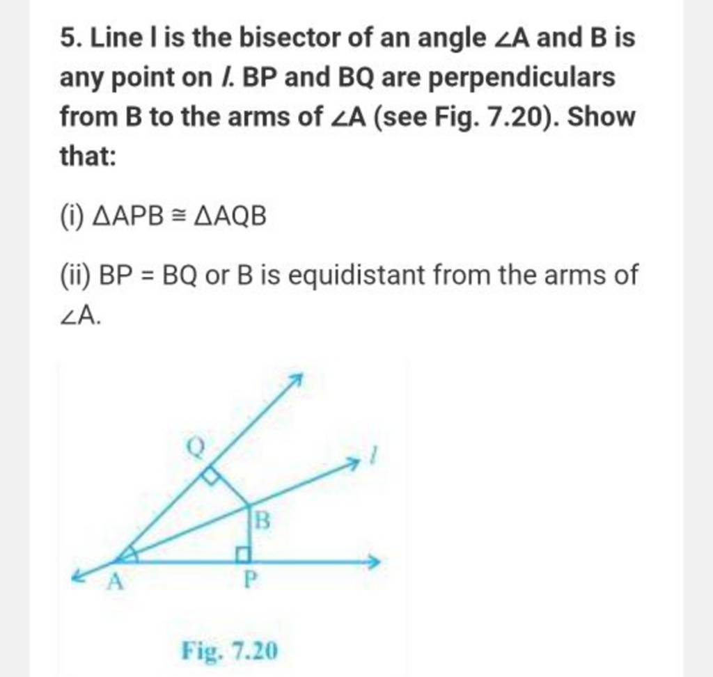 5. Line I is the bisector of an angle ∠A and B is any point on I. BP and