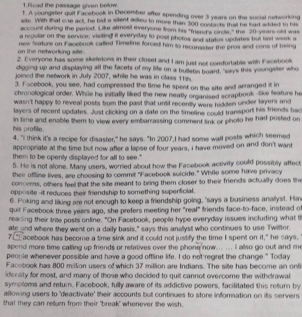 1. Read the passage given below. 1. A youngster quit Facebook in December..