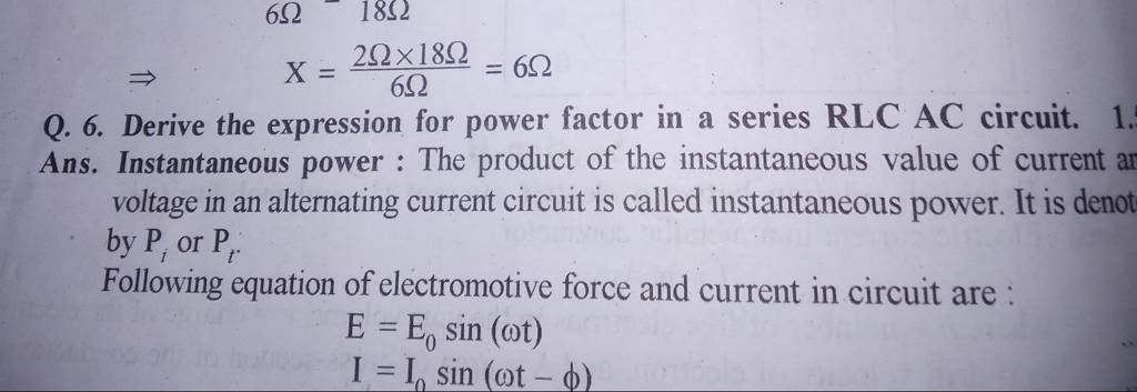 ⇒X=6Ω2Ω×18Ω =6Ω Q. 6. Derive the expression for power factor in a series
