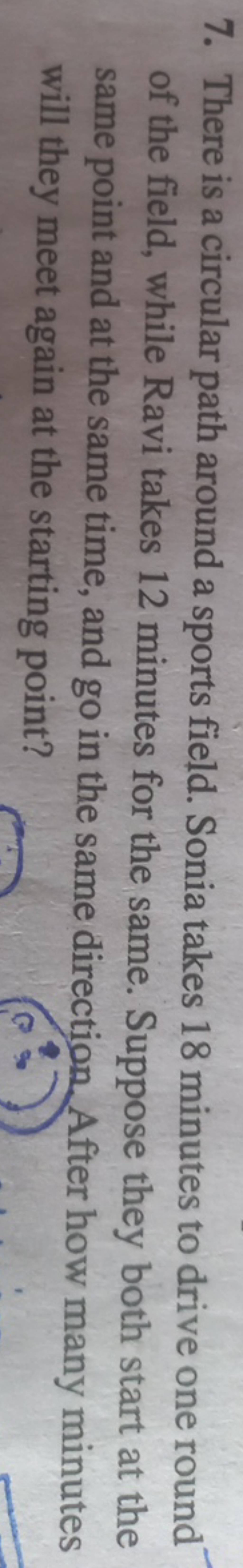 7. There is a circular path around a sports field. Sonia takes 18 minutes..