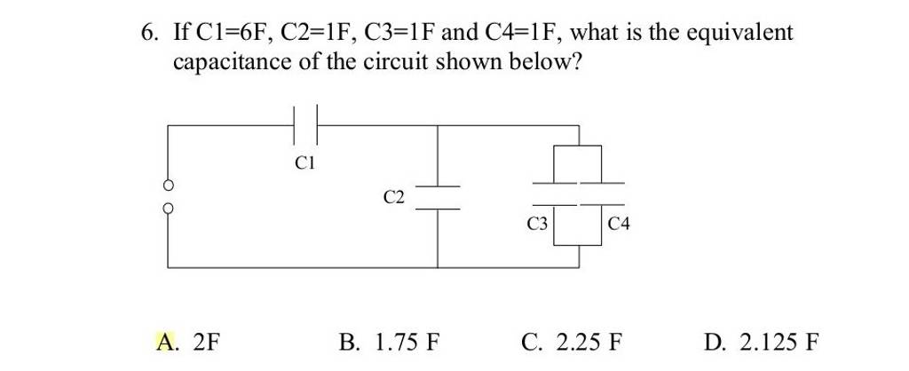 If C1=6 F,C2=1 F,C3=1 F and C4=1 F, what is the equivalent capacitance of..