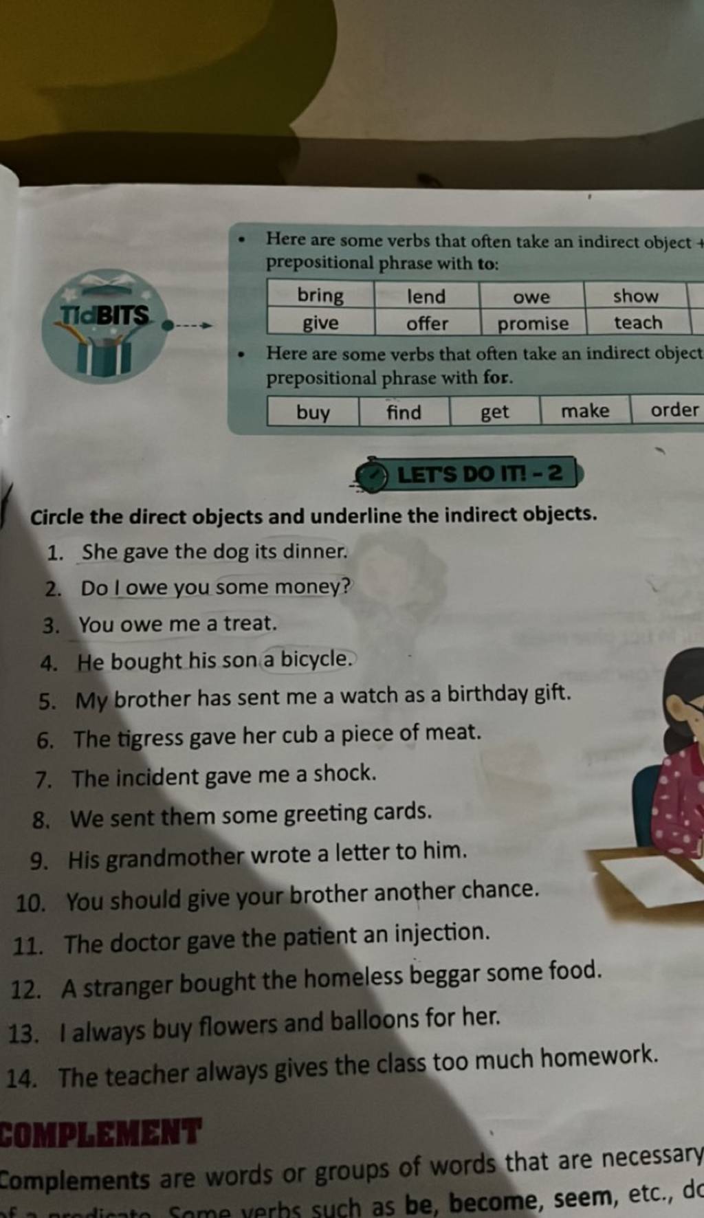 - Here are some verbs that often take an indirect object + prepositional