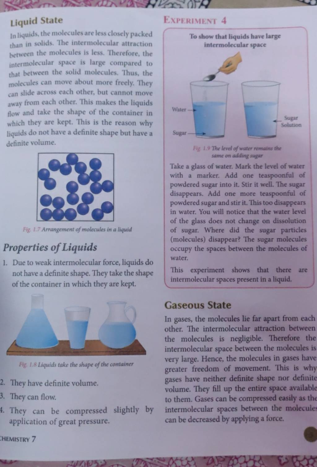 Liquid State EXPERIMENT 4 In liquids, the molecules are less closely pack..
