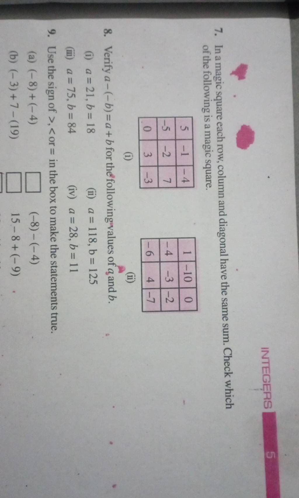 INTEGEPS 5 7. In a magic square each row, column and diagonal have the sa..