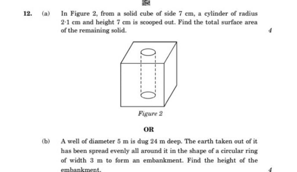 12. (a) In Figure 2, from a solid cube of side 7 cm, a cylinder of radius..