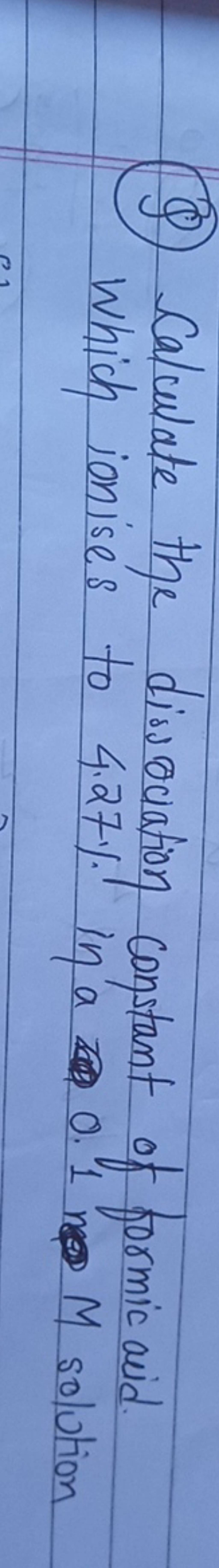 9 Calculate The Dissociation Constant Of Formic Acid Which Ionises To