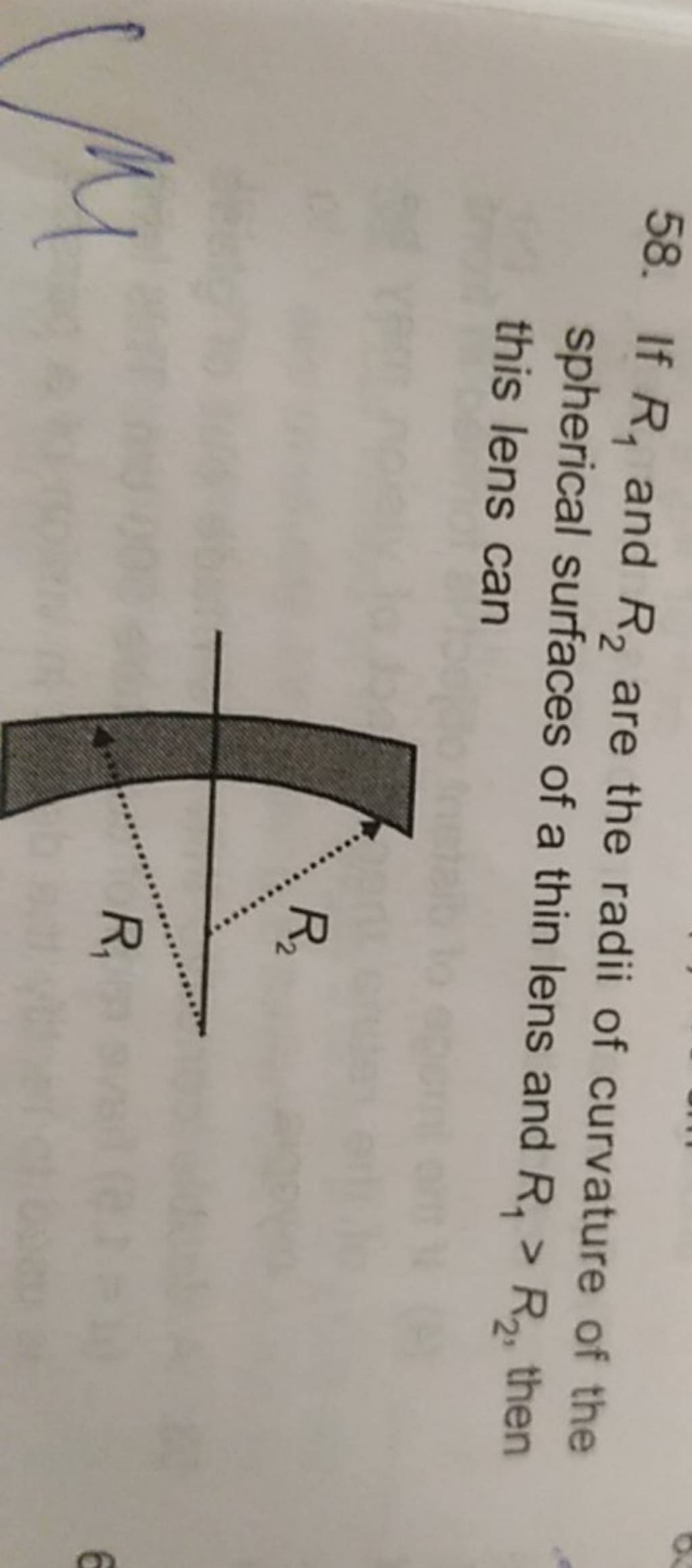 58. If R1 and R2 are the radii of curvature of the spherical surfaces o..