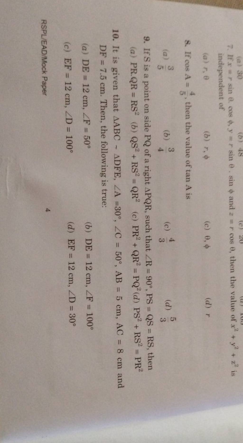7. If x=rsinθ,cosϕ,y=rsinθ.sinϕ and z=rcosθ, then the value of x2+y2+z2 i..