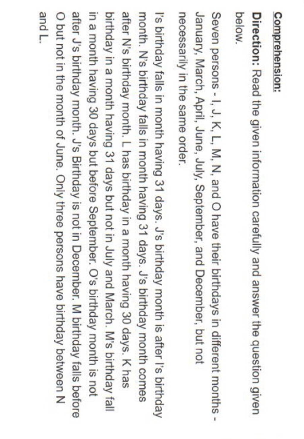 Comprehension: Direction: Read the given information carefully and answer..