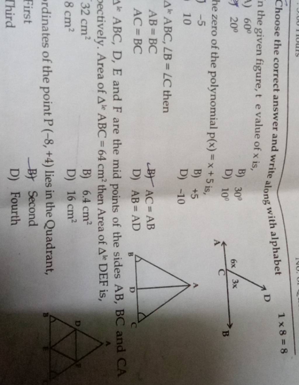 Choose the correct answer and write along with alphabet 1×8=8 in the give..