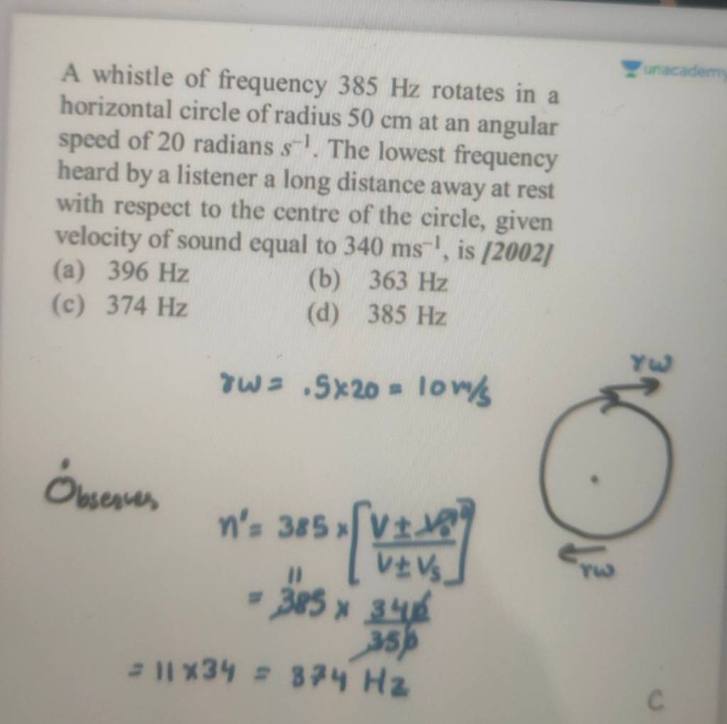 A whistle of frequency 385 Hz rotates in a horizontal circle of radius 50..