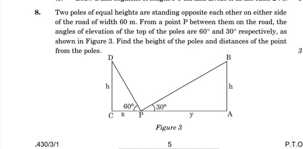 8. Two poles of equal heights are standing opposite each other on either