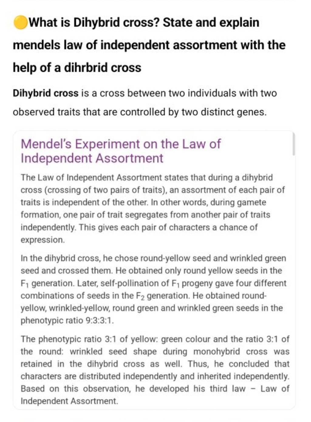 What is Dihybrid cross? State and explain mendels law of independent asso..