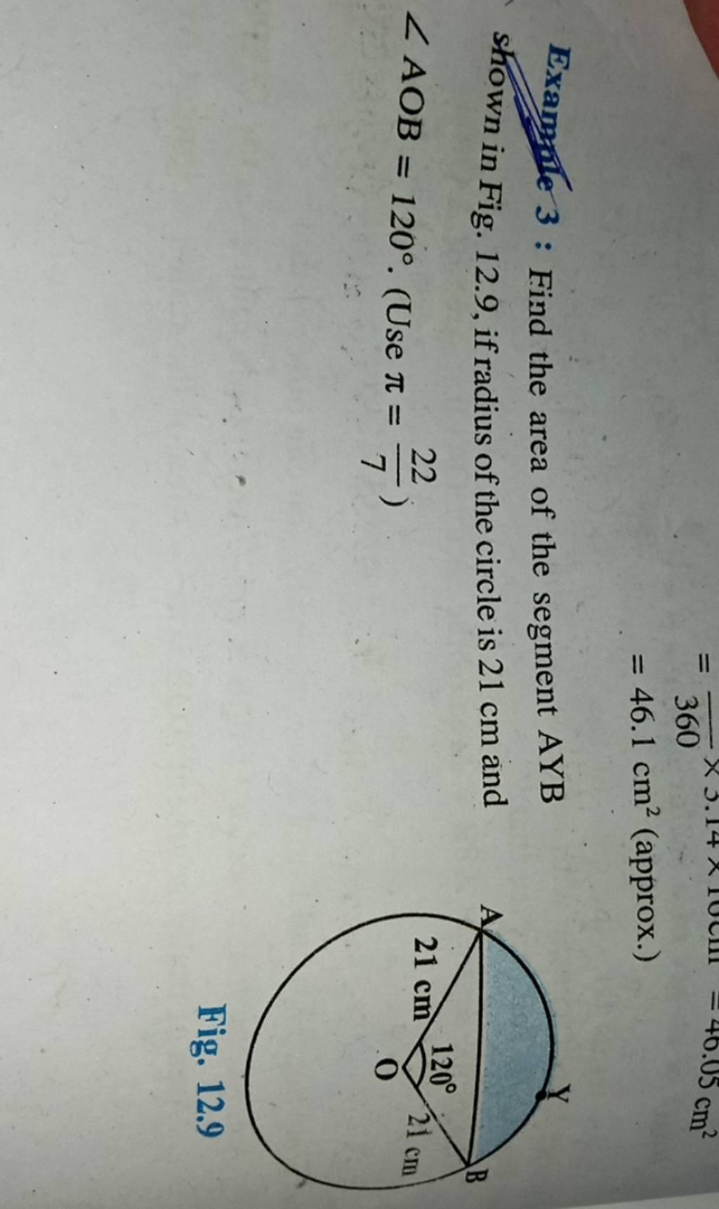 Examgite 3 : Find the area of the segment AYB shown in Fig. 12.9, if radi..