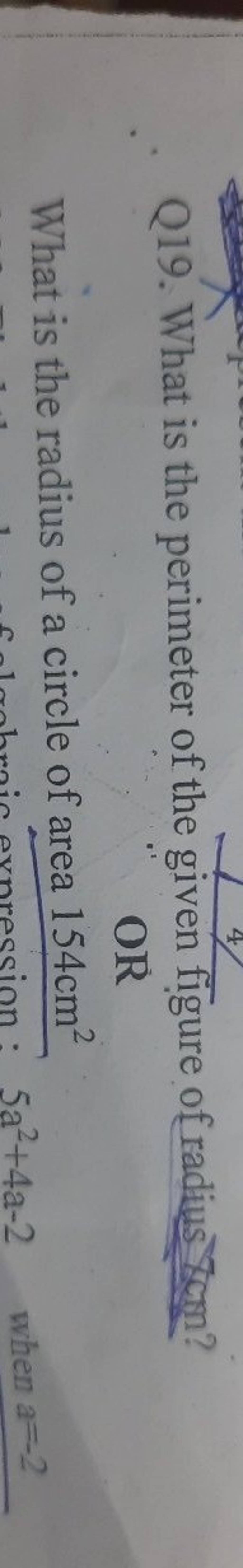 Q19 What Is The Perimeter Of The Given Figure Of Radius 7 Cm OR What Is q19-what-is-the-perimeter-of-the-given-figure-of-radius-7-cm-or-what-is