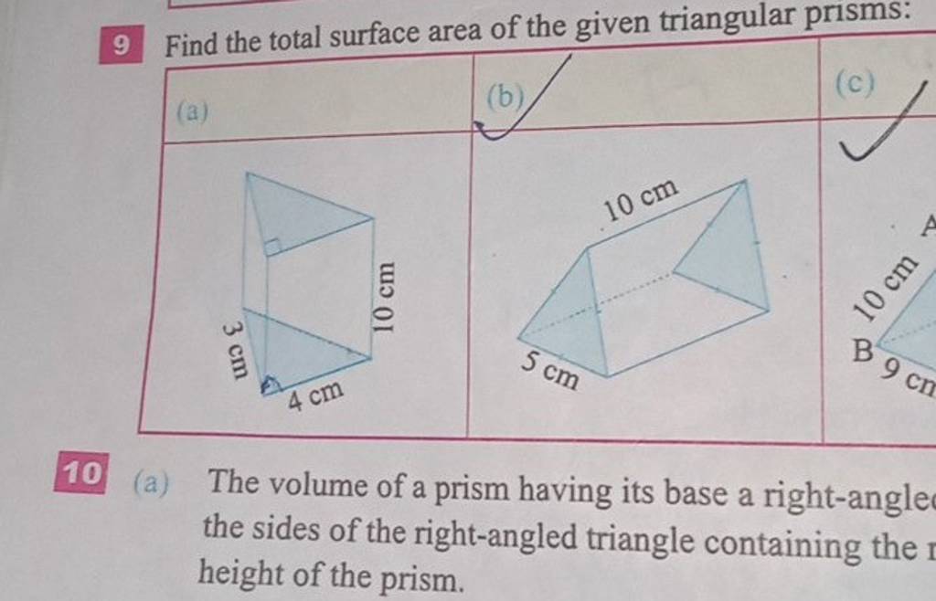 9 Find the total surface area of the given triangular prisms: 10 (a) The