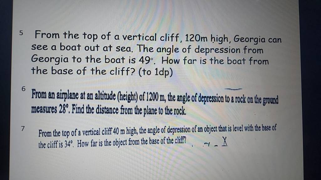 5 From the top of a vertical cliff, 120 m high, Georgia can see a boat ou..
