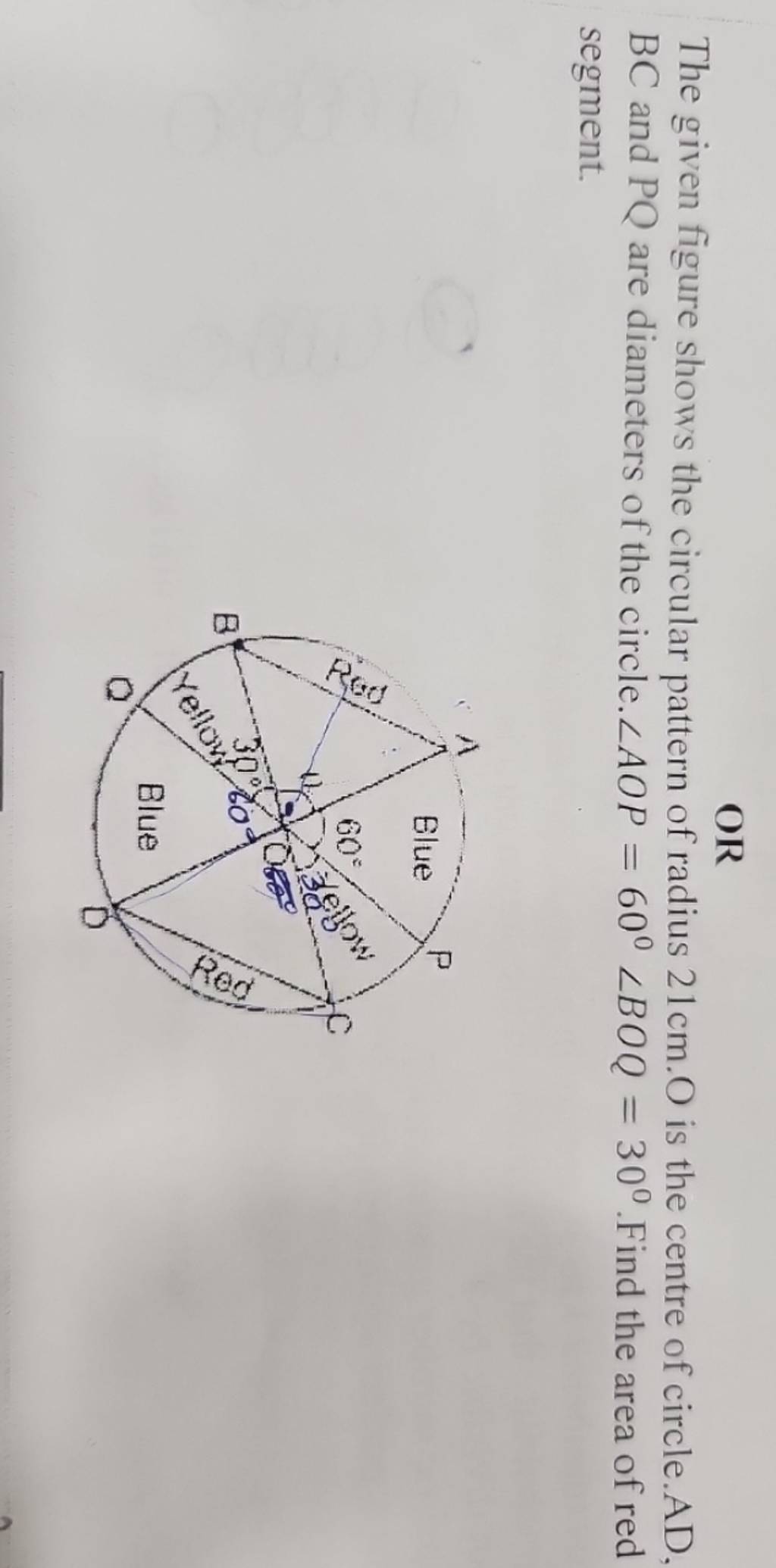 Or The Given Figure Shows The Circular Pattern Of Radius 21 Cmo Is The C 