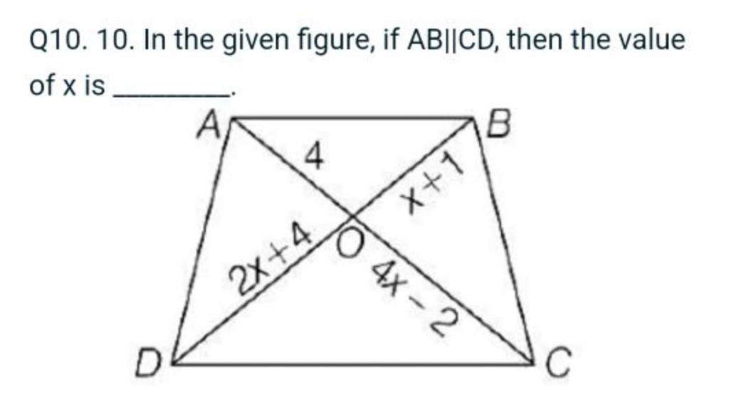 Q10. 10. In the given figure, if AB∥CD, then the value of x is | Filo