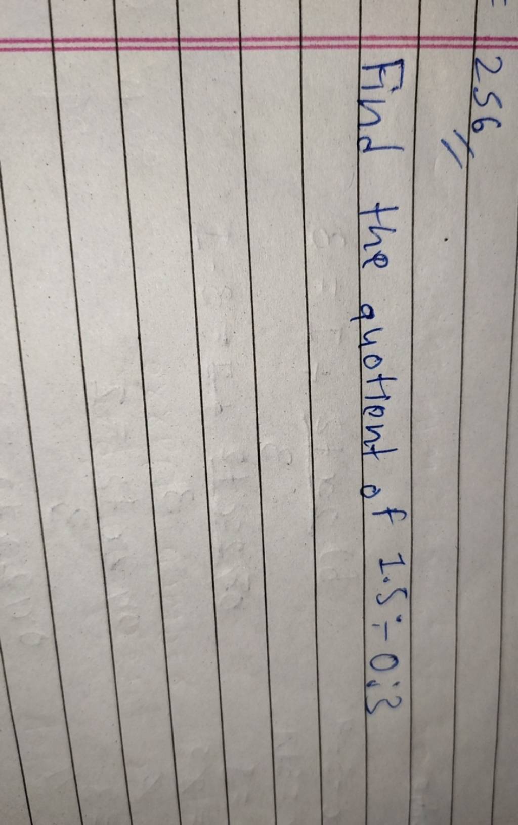 256 Find The Quotient Of 1 5 0 3 Filo
