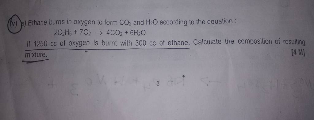 (v) (v) Ethane burns in oxygen to form CO2 and H2 O according to the equ..