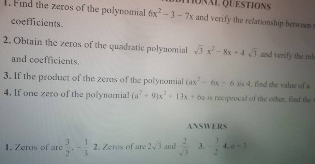 1. Find the zeros of the polynomial 6x2−3−7x and verify the relationship