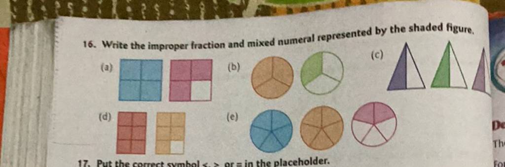 Write the improper fraction and mixed numeral represented by the shaded f..