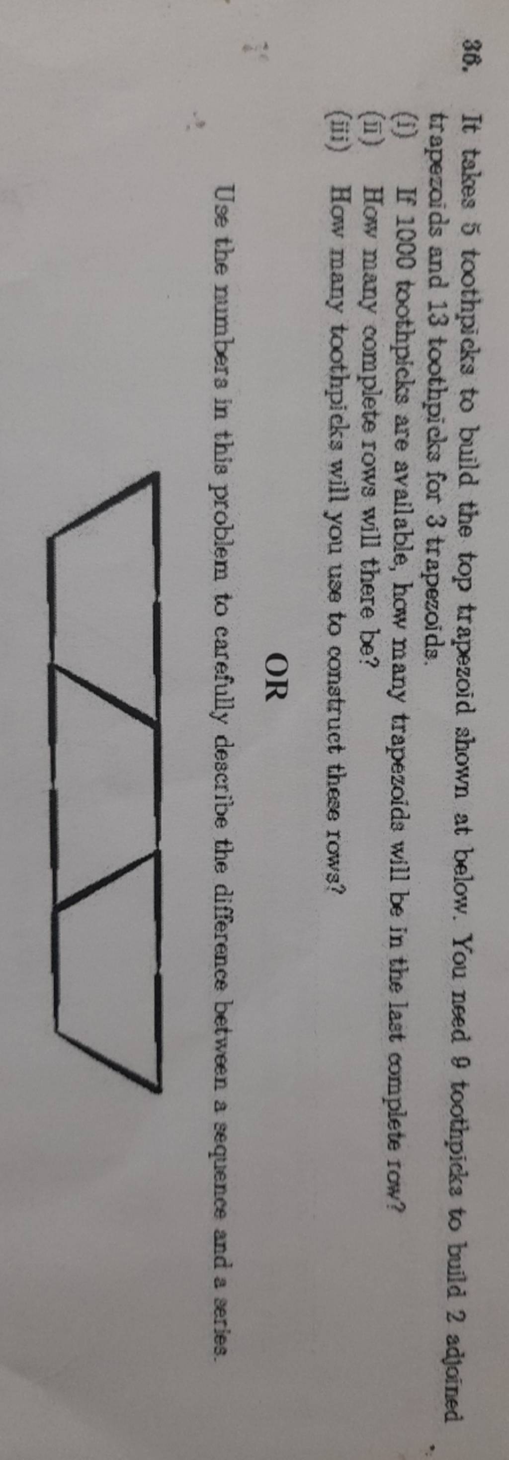 36 It Takes 5 Toothpicks To Build The Top Trapezoid Shown At Below You