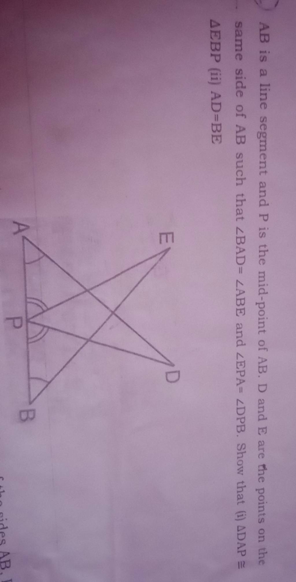 AB is a line segment and P is the mid-point of AB.D and E are the points