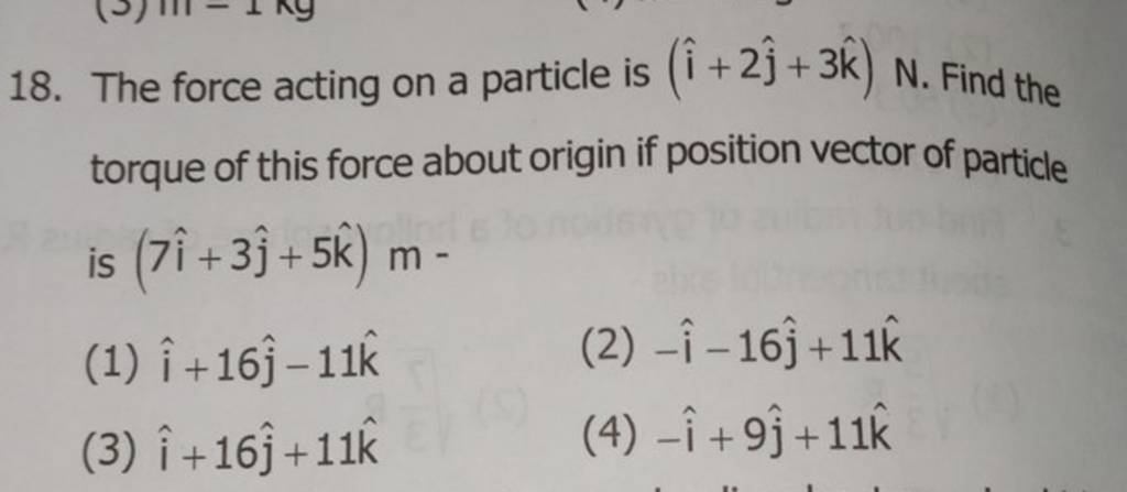 The Force Acting On A Particle Is I 2j 3k N Find The Torque Of This