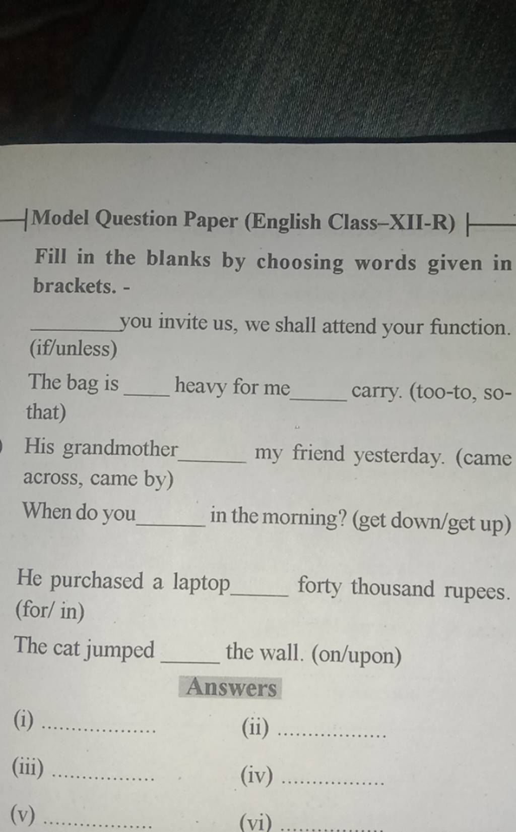 Model Question Paper (English Class-XII-R) Fill in the blanks by choosing..