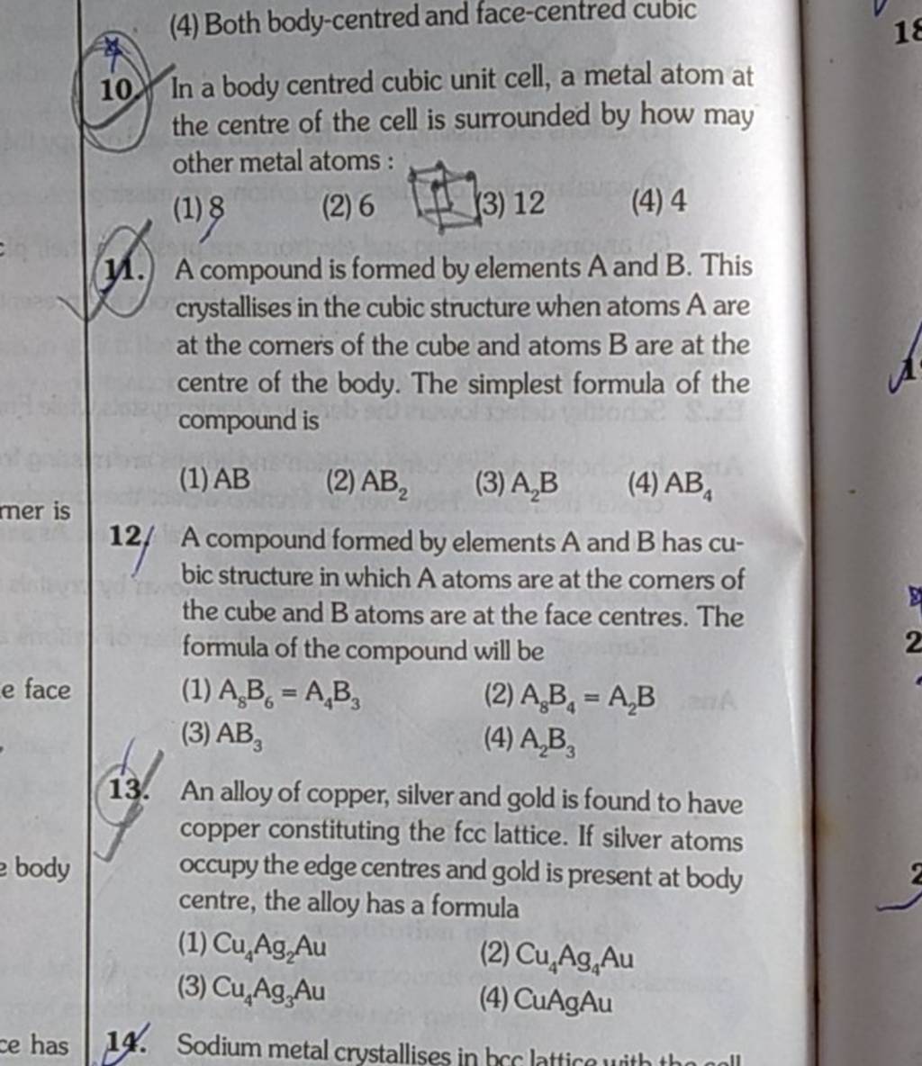 In a body centred cubic unit cell, a metal atom at the centre of the cell.. In a body centred cubic unit cell, a metal atom at the centre of the cell..