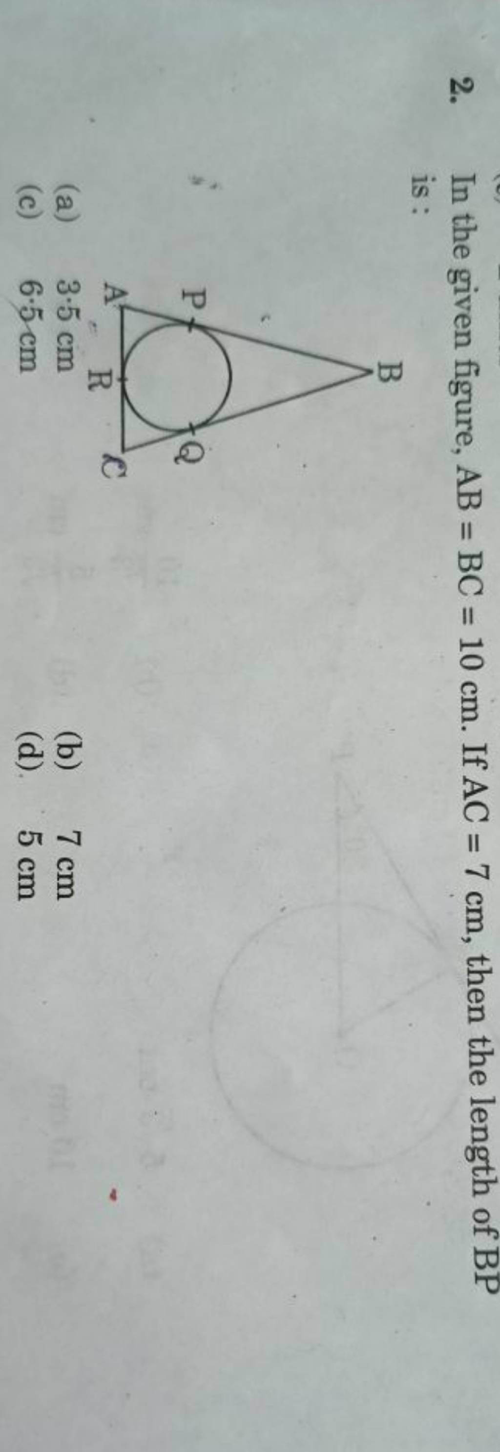 In the given figure, AB=BC=10 cm. If AC=7 cm, then the length of BP is