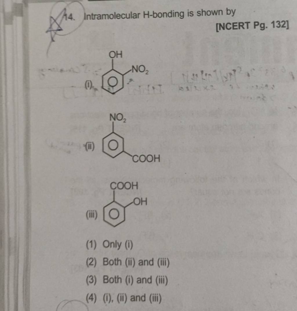 Intramolecular H-bonding is shown by [NCERT Pg. 132] (i) (ii) (iii) | Filo